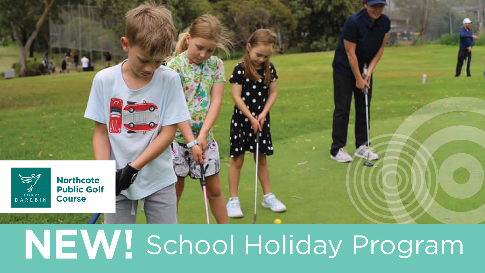 Easter School Holiday Program - Northcote Public Golf Course